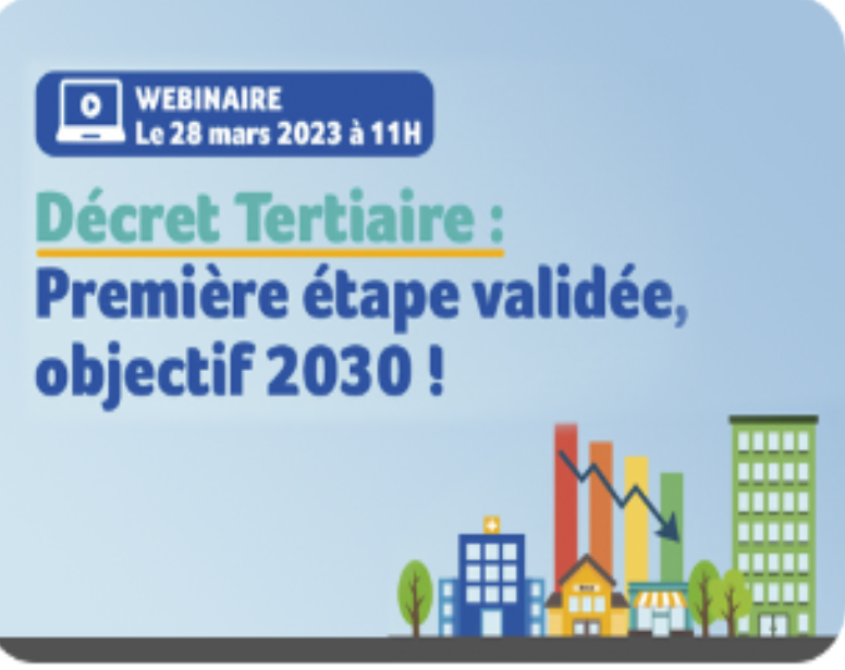 Webinaire GRDF : Décret tertiaire : Première étape validée, objectif 2030 ! ・ CAPEB